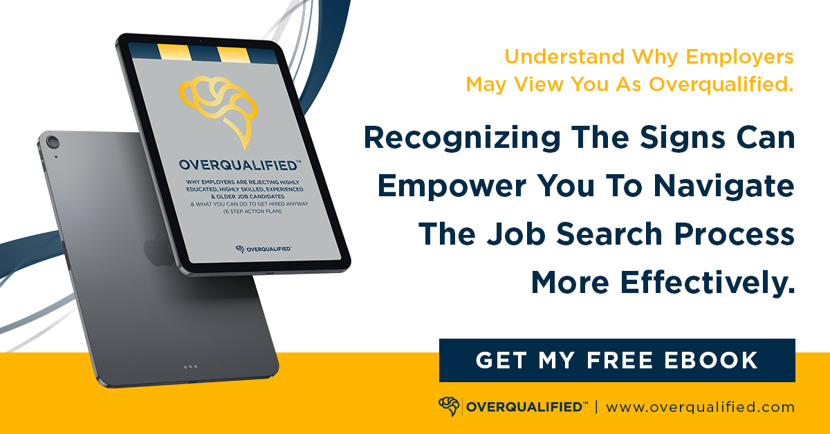 OVERQUALIFIED™ eBook: Overqualified Job Search Strategies
